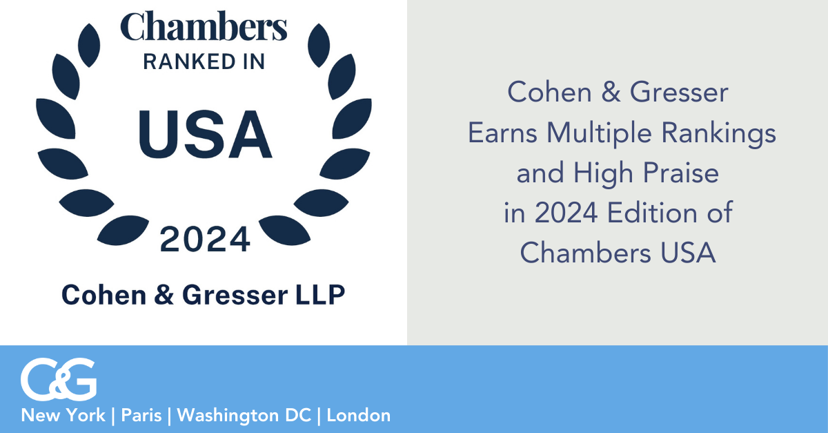 Cohen & Gresser Earns Multiple Rankings and High Praise in 2024 Edition of Chambers USA | Cohen ...